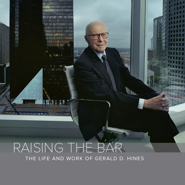 Raising The Bar: The Life and Work of Gerald D. Hines | Audiobook on ...