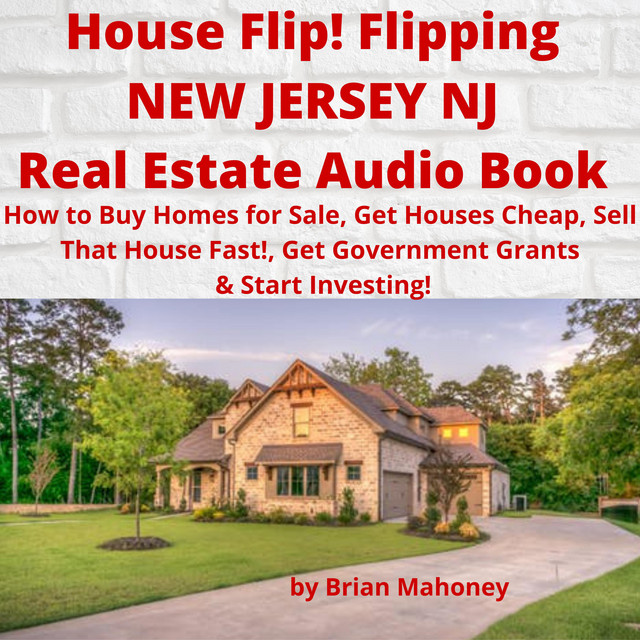 House Flip! Flipping NEW JERSEY NJ Real Estate Audio Book: How to Buy ...