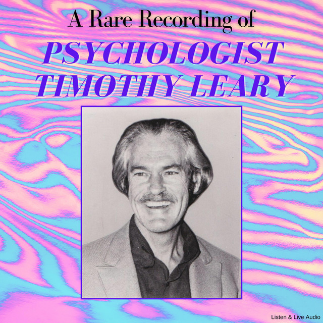 A Rare Recording of Psychologist Timothy Leary | Audiobook on Spotify