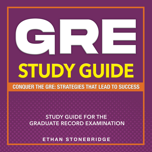 GRE Study Guide: Unveil the Secrets of the Graduate Record Examination ...