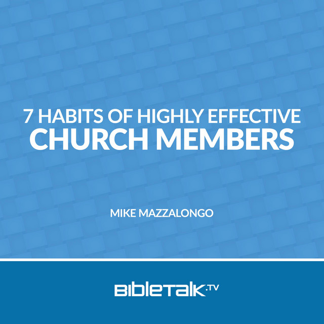 7 Habits of Highly Effective Church Members: Christians, Ministers ...
