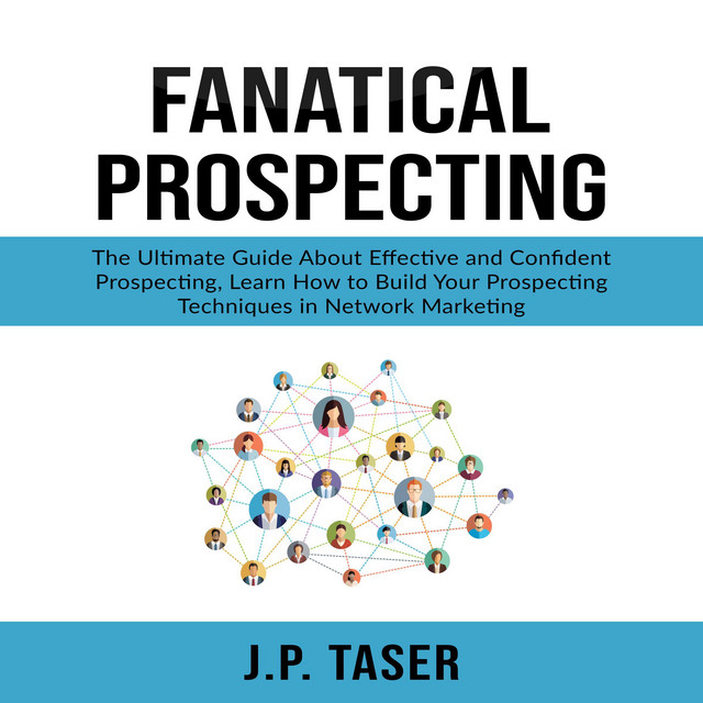 Fanatical Prospecting: The Ultimate Guide About Effective and Confident ...