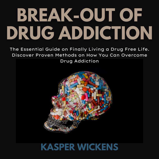Break-out of Drug Addiction | Audiobook on Spotify