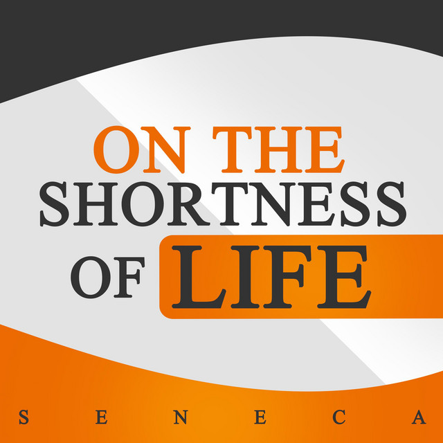 On the Shortness of Life | Audiobook on Spotify