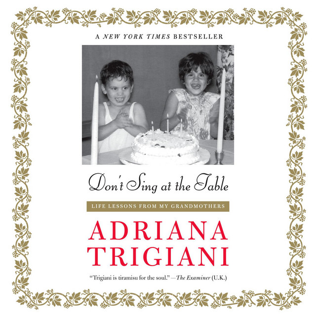 Don't Sing at the Table: Life Lessons from My Grandmothers | Audiobook ...