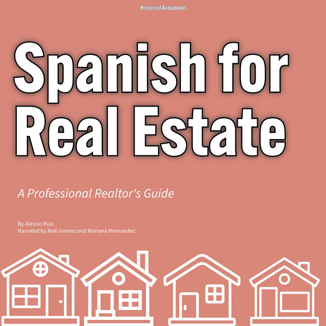 Spanish for Real Estate: A Professional Realtor's Guide | Audiobook on ...