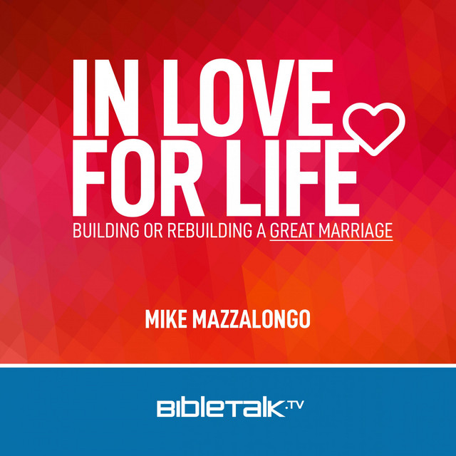 In Love for Life: Building or Rebuilding a Great Marriage | Audiobook ...