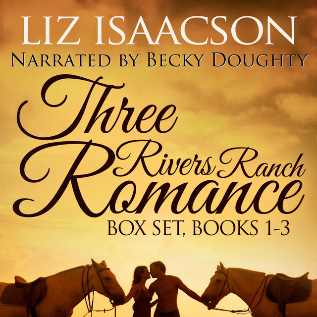 Three Rivers Ranch Boxed Set: Books 1 - 3: Second Chance Ranch, Third ...