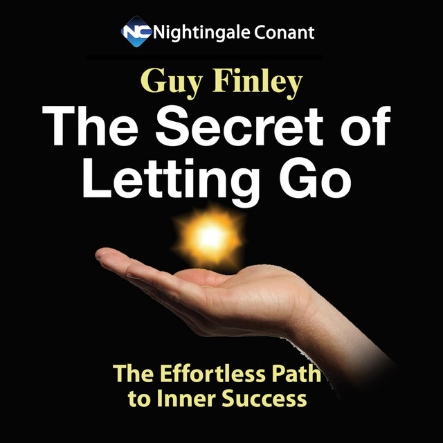 The Secret of Letting Go: The Effortless Path to Inner Success ...