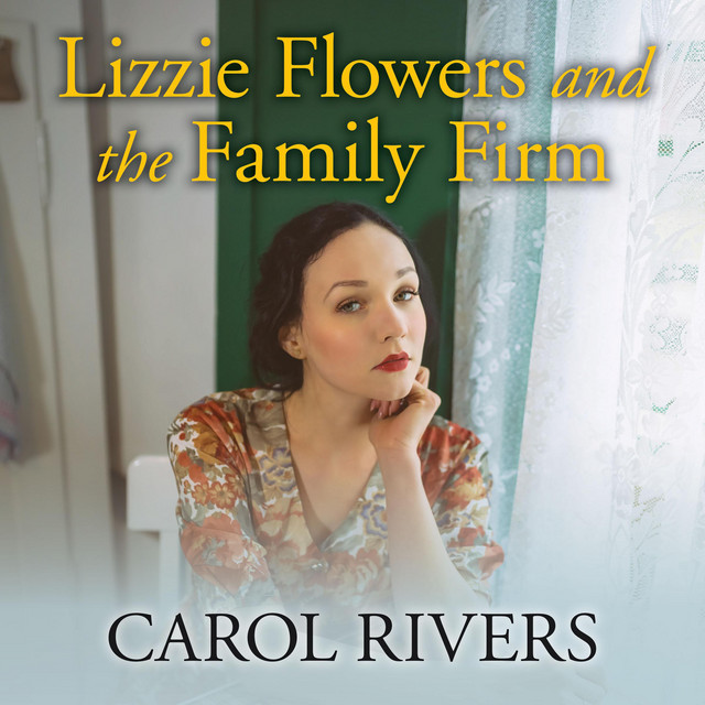 Lizzie Flowers and the Family Firm | Audiobook on Spotify