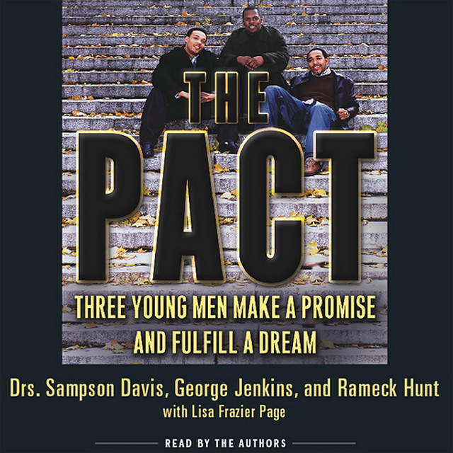 The Pact: Three Young Men Make a Promise and Fulfill a Dream ...