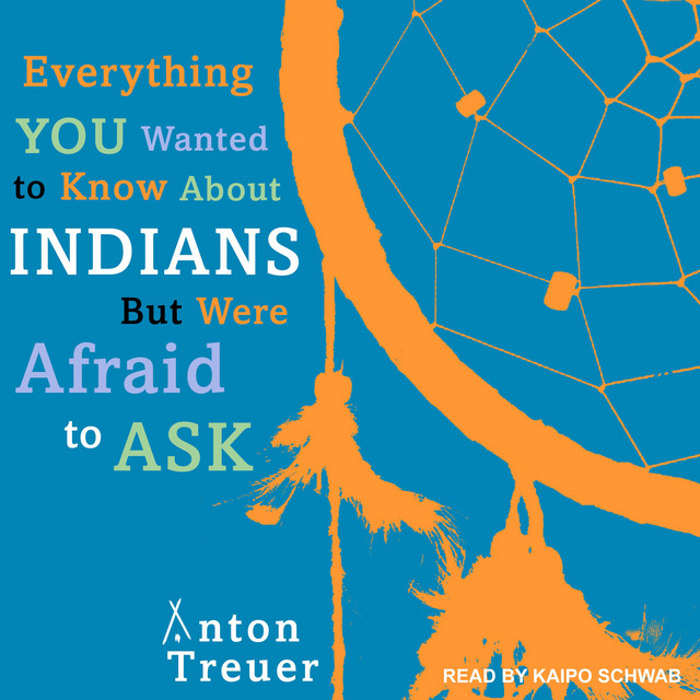 Everything You Wanted to Know About Indians But Were Afraid to Ask ...