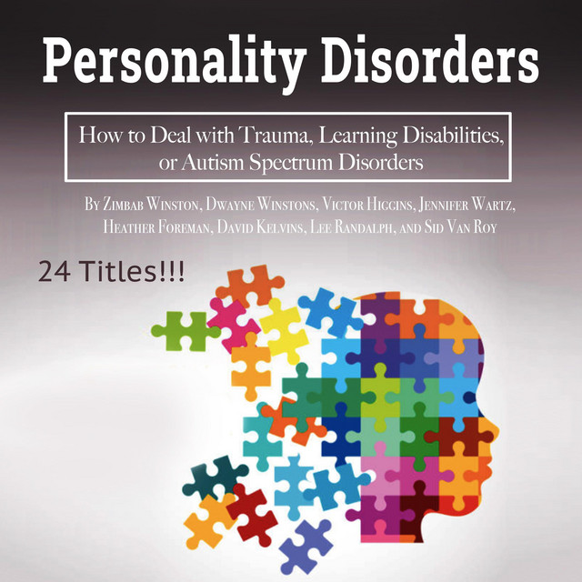 Personality Disorders: How to Deal with Trauma, Learning Disabilities ...