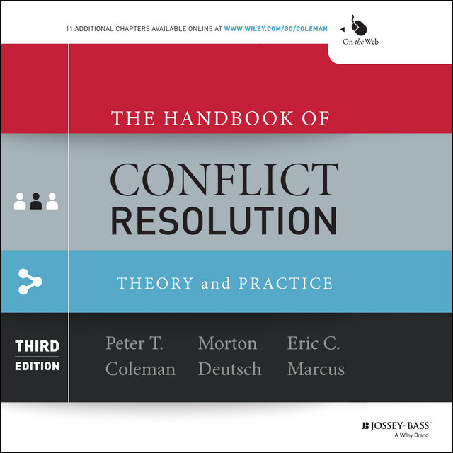 The Handbook of Conflict Resolution: Theory and Practice 3rd Edition ...