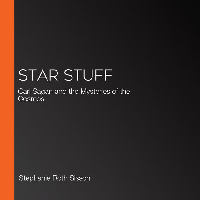 Star Stuff: Carl Sagan and the Mysteries of the Cosmos | Audiobook on ...