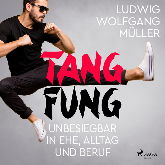 Tang Fung - Unbesiegbar in Ehe, Alltag und Beruf | Audiobook on Spotify