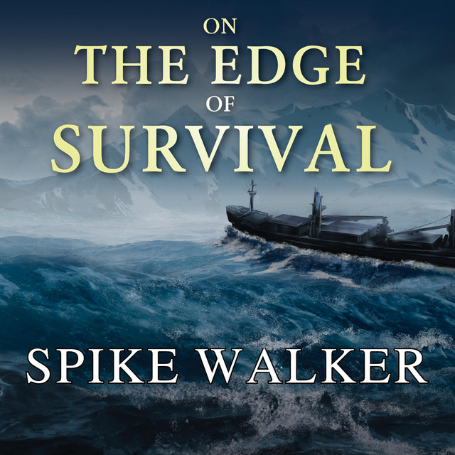 On the Edge of Survival: A Shipwreck, a Raging Storm, and the Harrowing ...