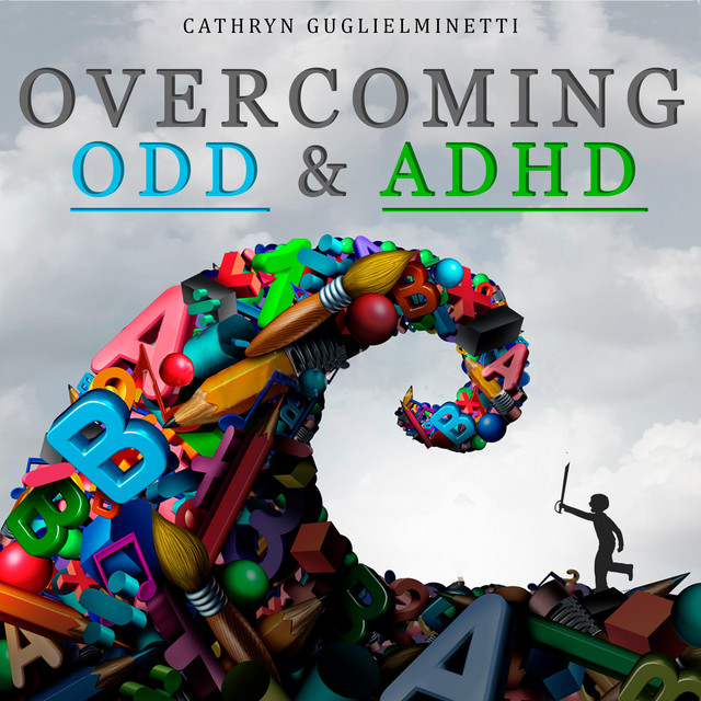 Overcoming ODD & ADHD | Audiobook on Spotify