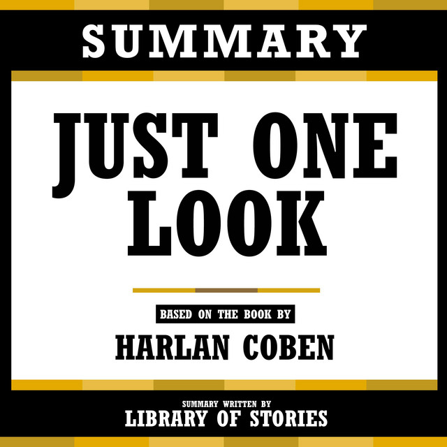 Summary - Just One Look: Based On The Book By Harlan Coben | Audiobook ...