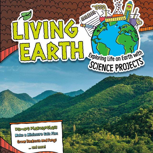 Living Earth: Exploring Life on Earth with Science Projects | Audiobook ...