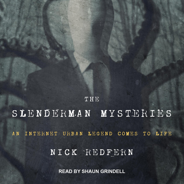 The Slenderman Mysteries: An Internet Urban Legend Comes to Life ...