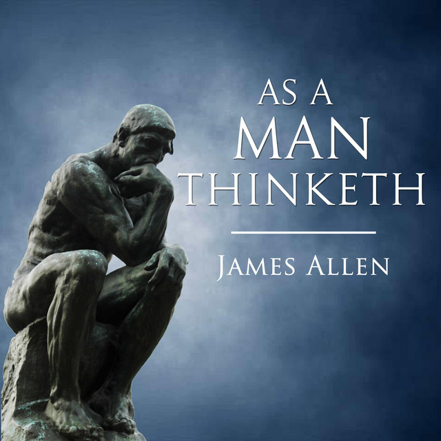 As a Man Thinketh | Audiobook on Spotify