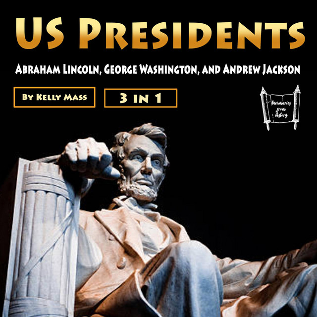 US Presidents: Abraham Lincoln, George Washington, and Andrew Jackson ...