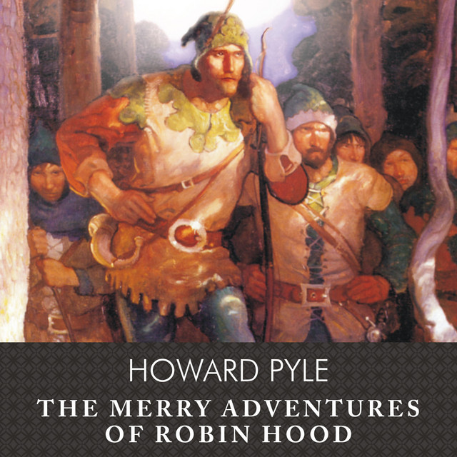 The Merry Adventures of Robin Hood | Audiobook on Spotify