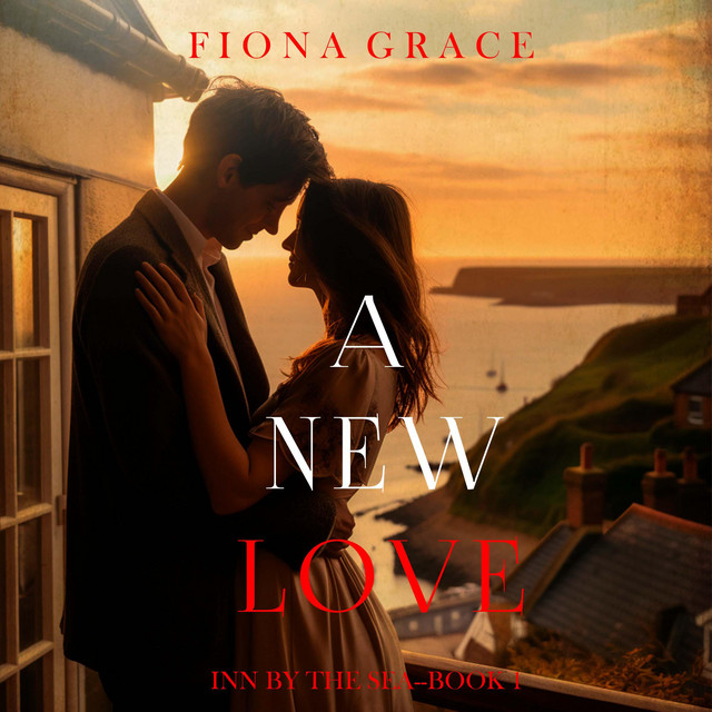 A New Love (Inn by the Sea—Book One): Digitally narrated using a ...