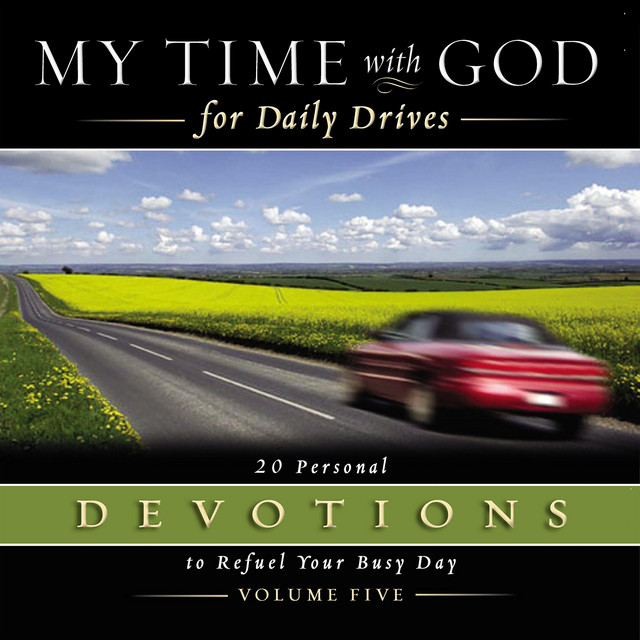 My Time with God for Daily Drives Audio Devotional: Vol. 5: 20 Personal ...