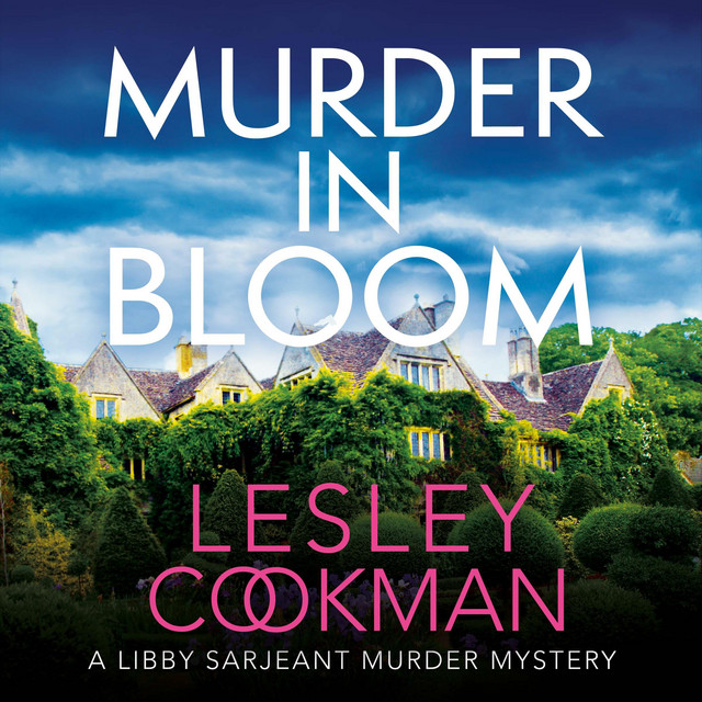 Murder in Bloom: A Libby Sarjeant Murder Mystery | Audiobook on Spotify