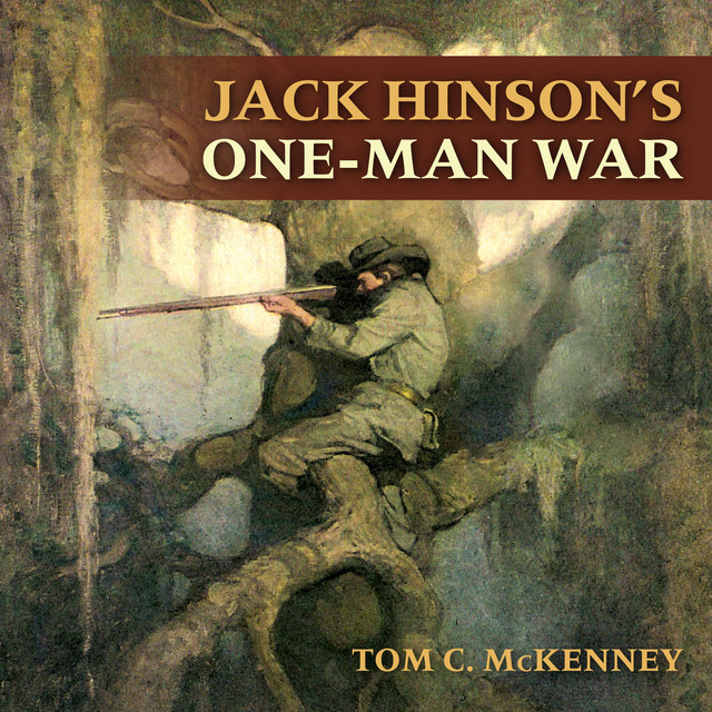 Jack Hinson's One-Man War | Audiobook on Spotify