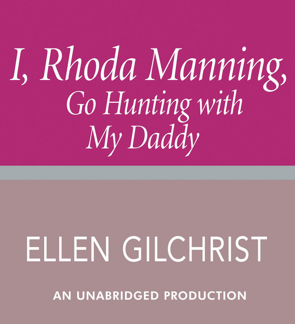 I, Rhoda Manning, Go Hunting with My Daddy | Audiobook on Spotify