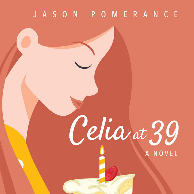 Celia At 39 | Audiobook on Spotify