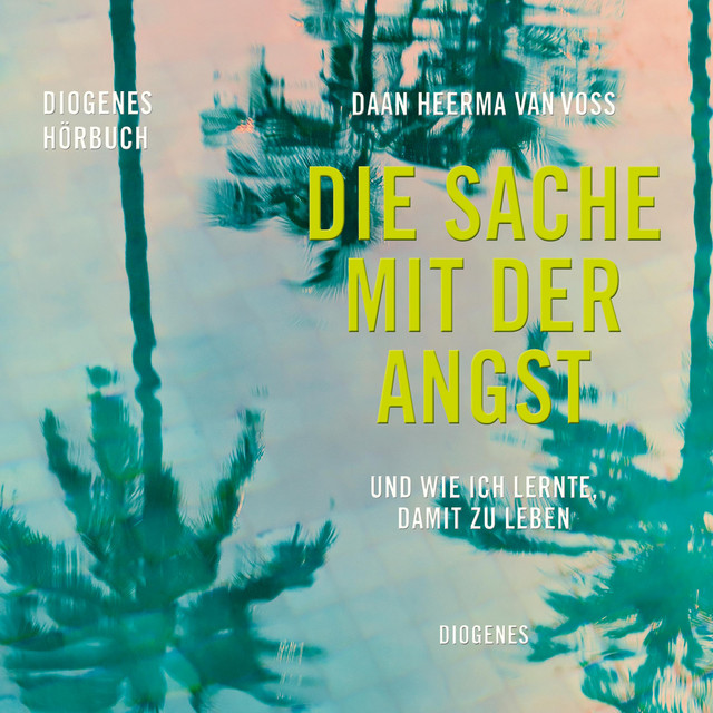 Die Sache mit der Angst - Und wie ich lernte, damit zu leben (Ungekürzt ...