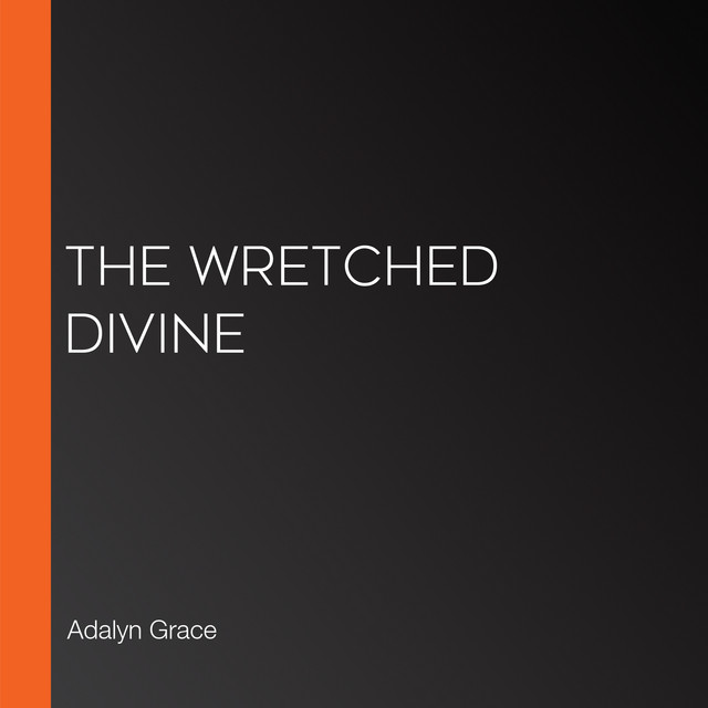 The Wretched Divine | Audiobook on Spotify