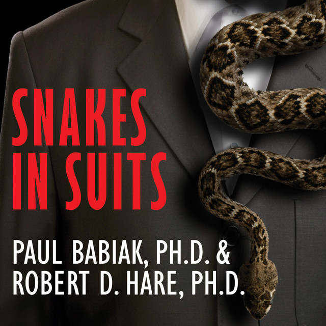 Snakes in Suits: When Psychopaths Go To Work | Audiobook on Spotify