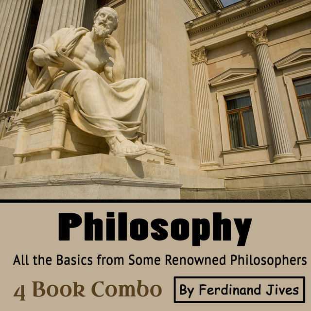 Philosophy: All the Basics from Some Renowned Philosophers | Audiobook ...