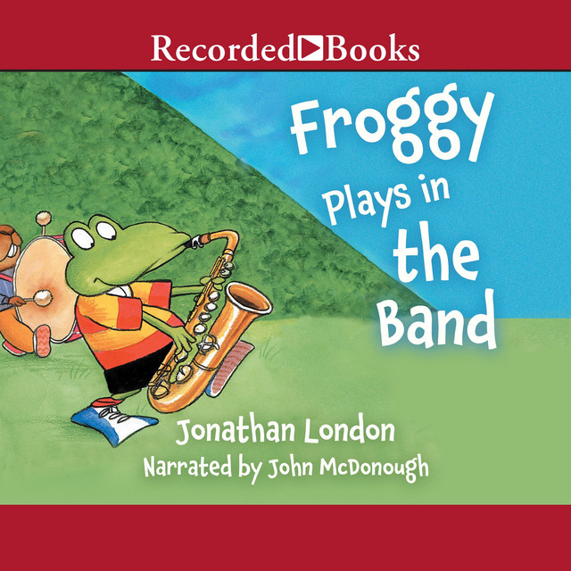 Froggy Plays in the Band | Audiobook on Spotify