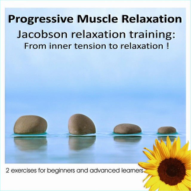 Progressive Muscles Relaxation: From Inner Tension to Relaxation ...