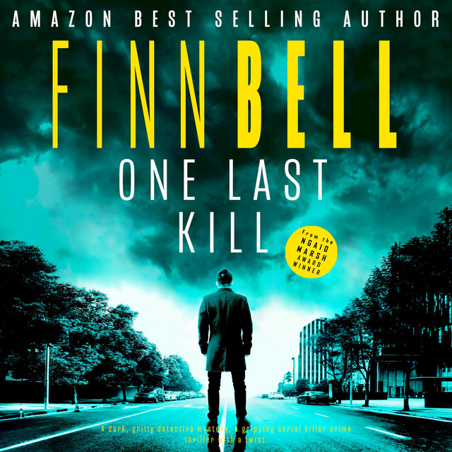 One Last Kill: A dark, gritty detective mystery, a gripping serial ...