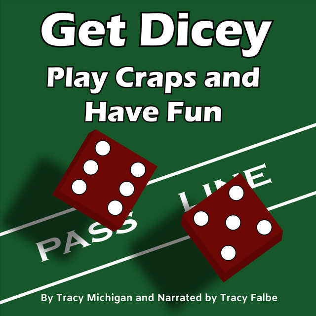 Get Dicey: Play Craps and Have Fun | Audiobook on Spotify