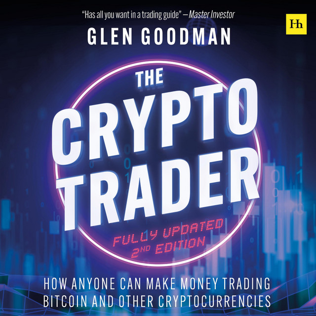 The Crypto Trader: How anyone can make money trading Bitcoin and other ...