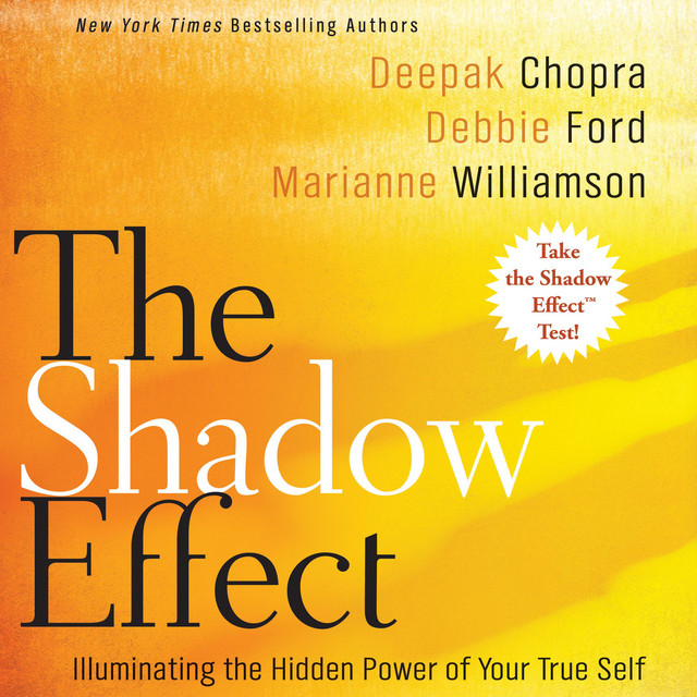 The Shadow Effect: Illuminating the Hidden Power of Your True Self ...