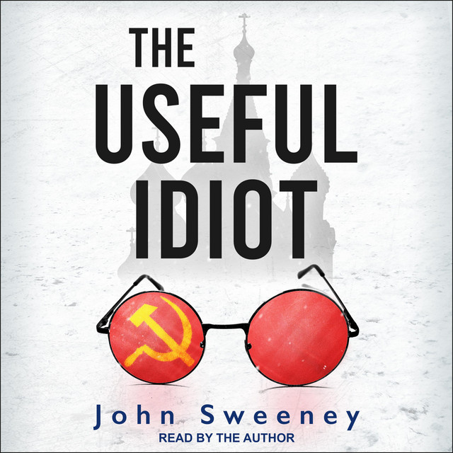 The Useful Idiot | Audiobook on Spotify