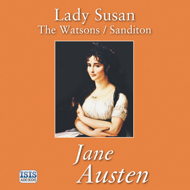 Lady Susan/The Watsons/Sanditon | Audiobook on Spotify