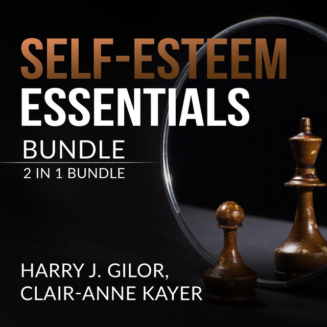 Self-Esteem Essentials Bundle, 2 in 1 Bundle: The Self Esteem Solutions ...