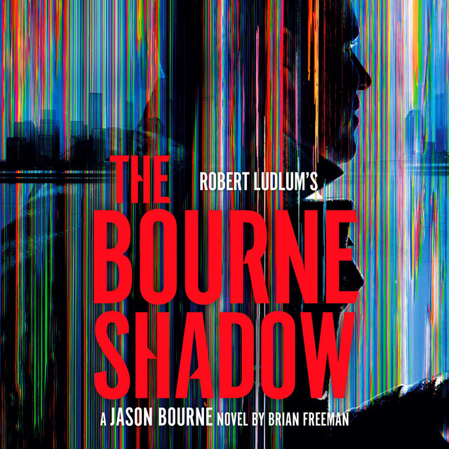 Robert Ludlum's The Bourne Shadow | Audiobook on Spotify