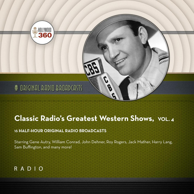 Classic Radio’s Greatest Western Shows, Vol. 4 | Audiobook on Spotify
