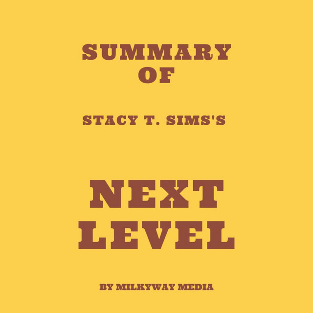 Summary of Stacy T. Sims's Next Level | Audiobook on Spotify